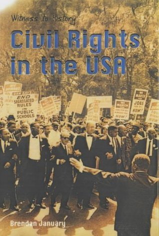 Civil Rights in the USA by Brendan January | Goodreads