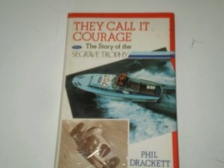 They Call It Courage : Story of the Seagrave Trophy by Phil Drackett ...