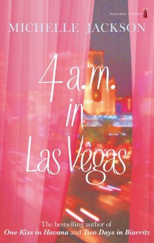 4 a.m. in Las Vegas by Michelle Jackson | Goodreads