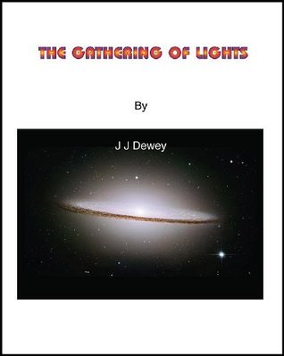 The Gathering of Lights by J.J. Dewey | Goodreads