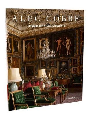 Alec Cobbe: designs for historic interiors by Julius Bryant | Goodreads