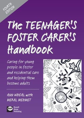 The Teenager's Foster Carer's Handbook: Caring for Young People in ...