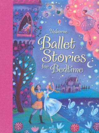 Ballet Stories For Bedtime by Susanna Davidson | Goodreads