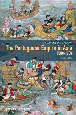 The Portuguese Empire in Asia, 1500-1700: A Political and Economic ...