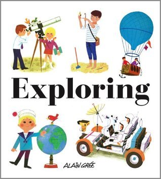 Exploring by Alain Grée | Goodreads