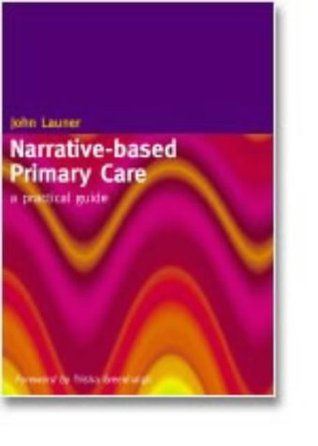 Narrative-Based Primary Care: A Practical Guide: A Practical Guide by ...
