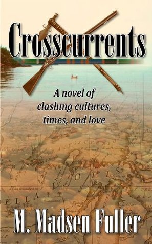 Crosscurrents by M. Madsen Fuller | Goodreads