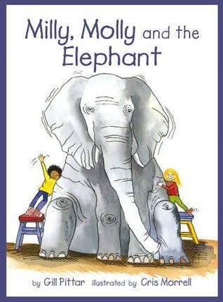 Milly, Molly and the Elephant by Gill Pittar | Goodreads