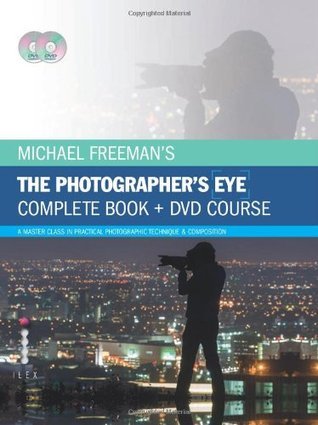 Michael Freeman's the Photographer's Eye: A Complete DVD + Book ...