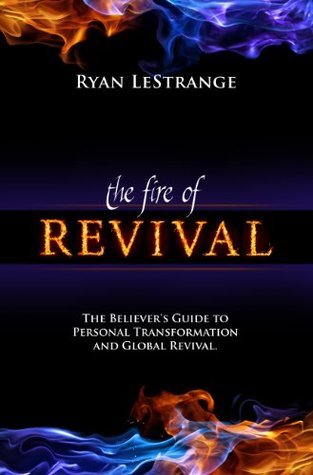 Fire of Revival by Ryan LeStrange | Goodreads