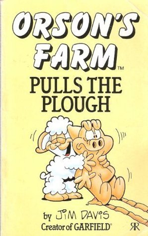 Orson's Farm Pulls the Plough by Jim Davis | Goodreads