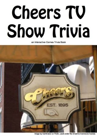 Cheers Tv Show Trivia by Ryan James | Goodreads