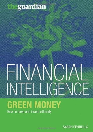 Green Money (Financial Intelligence) by Sarah Pennells | Goodreads