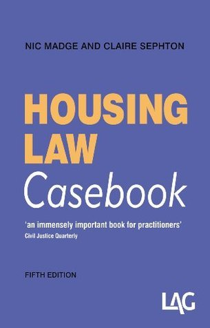 Housing Law Casebook by Nic Madge | Goodreads