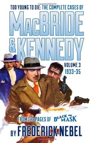 Too Young to Die: The Complete Cases of MacBride & Kennedy Volume 3: ...