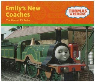 Emily's New Coaches (Thomas & Friends) by W. Awdry | Goodreads