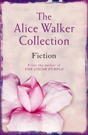 The Alice Walker Collection: Fiction by Alice Walker | Goodreads