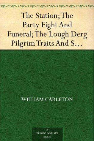 The Station; The Party Fight And Funeral; The Lough Derg Pilgrim Traits ...