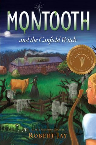 Montooth and the Canfield Witch (Montooth Quintet #1) by Robert Jay ...