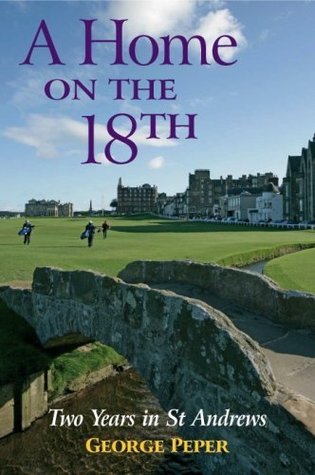 At Home on the 18th by George Peper | Goodreads