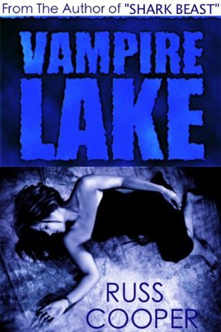 Vampire Lake by Russ Cooper | Goodreads