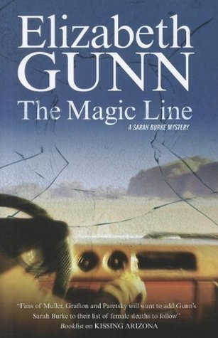 The Magic Line (Sarah Burke, #4) by Elizabeth Gunn | Goodreads