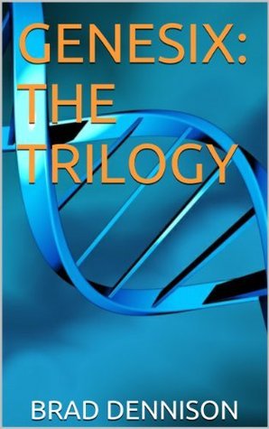 GENESIX: THE TRILOGY by G.W. Logan | Goodreads