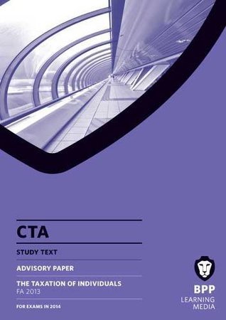 CTA Individuals FA2013: Study Text by BPP Learning Media | Goodreads