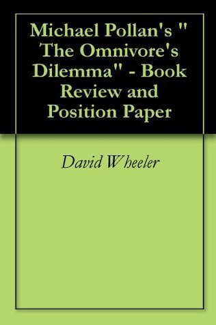 Michael Pollan's "The Omnivore's Dilemma" - Book Review and Position ...