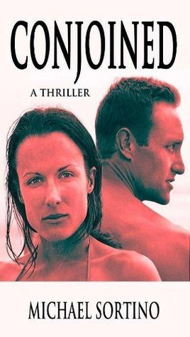 Conjoined by Michael Sortino | Goodreads