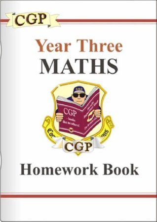 Key Stage Two Mathematics: Year Three Mathematics: Homework Book by CGP ...