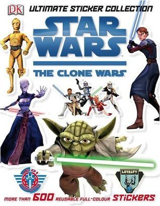 Star Wars Clone Wars Ultimate Sticker Collection by D.K. Publishing ...