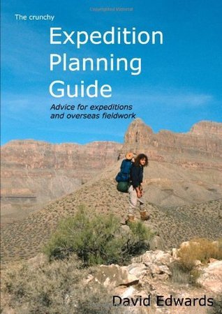 Expedition planning guide by David Edwards | Goodreads