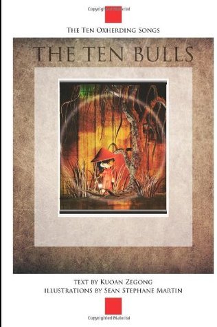 The Ten Bulls by Kuoan Shiyuan | Goodreads