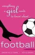 Everything a Girl Needs to Know About Football by Simeon De La Torre ...