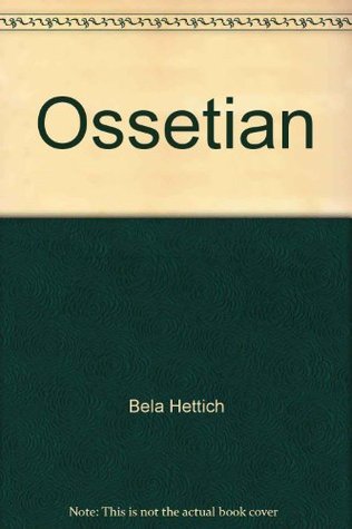 Ossetian by Bela Hettich | Goodreads