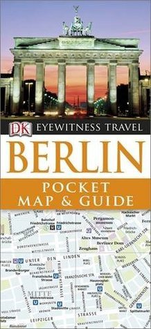 Berlin Pocket Map and Guide (DK Eyewitness) by D.K. Eyewitness Travel ...