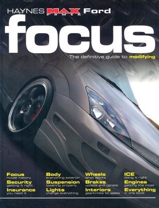 Ford Focus: The Definitive Guide to Modifying by Robert Jex | Goodreads