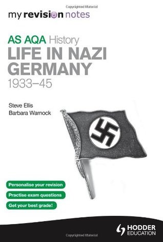 My Revision Notes AQA AS History: Life in Nazi Germany, 1933-45 by ...