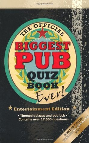 The Biggest Pub Quiz Book Ever! 3 by Onbekend | Goodreads