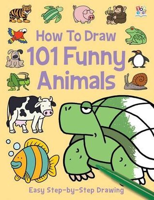 How to Draw 101 Funny Animals by Barry Green | Goodreads