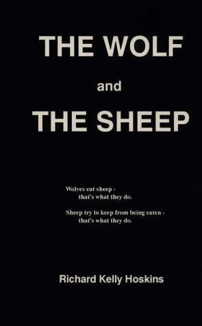 The Wolf and the Sheep by Richard Kelly Hoskins | Goodreads