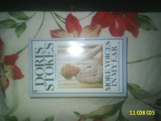 MORE VOICES IN MY EAR by Doris Stokes | Goodreads
