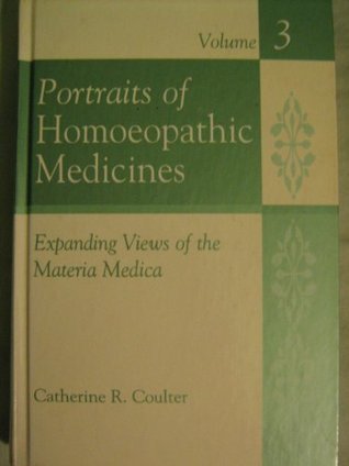 Portraits Of Homoeopathic Medicines, Volume 3: Expanding Views of the ...