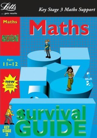 Key Stage 3 Survival Guide Maths Age 11-12 by sheila-hunt | Goodreads