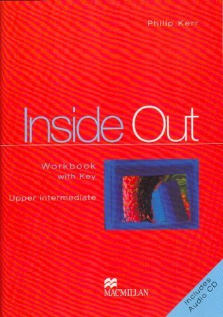 Inside Out Upper Intermediate Workbook with Pack by Philip Kerr | Goodreads