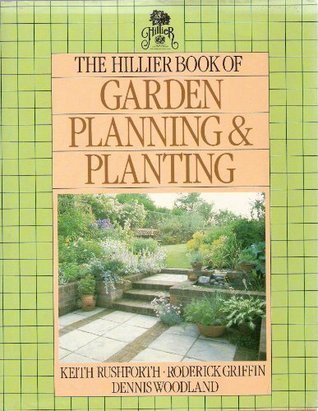 The Hillier Book of Garden Planning and Planting by Keith Rushforth ...