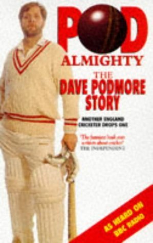 Pod Almighty: The Dave Podmore Story by Christopher Douglas | Goodreads