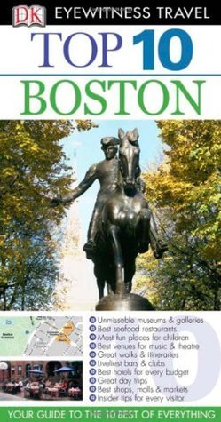 Top 10 Boston (DK Eyewitness Travel) by Patricia Harris | Goodreads
