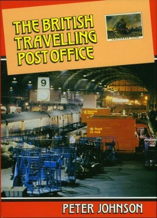 The British travelling post office by Peter Johnson | Goodreads